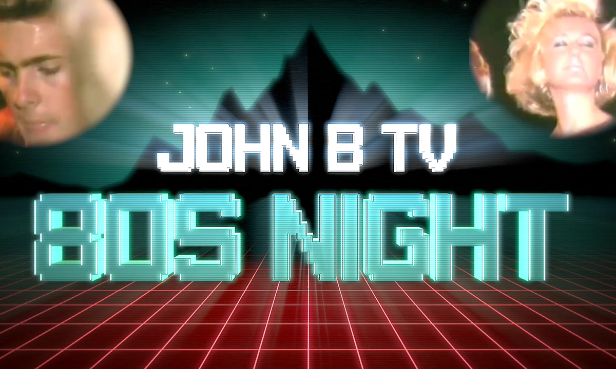 John B Podcast 186: www.johnb.tv LIVESTREAM 002 80s PARTY NIGHT : John ...